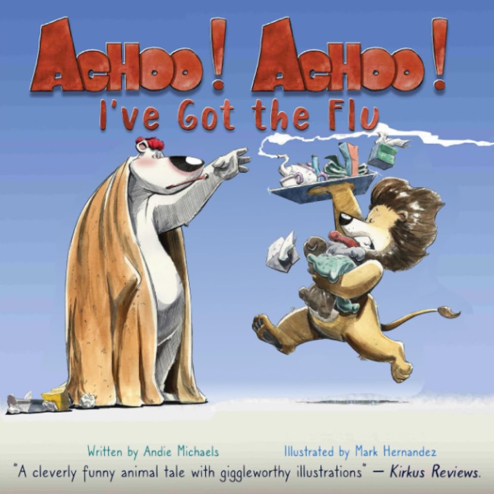 Amazon.com: ACHOO! ACHOO! I've Got the Flu (The Get Well Book Series ...
