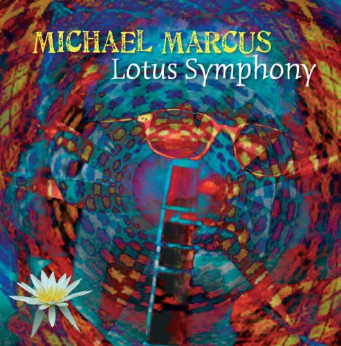 Michael Marcus - Lotus Symphony - Amazon.com Music