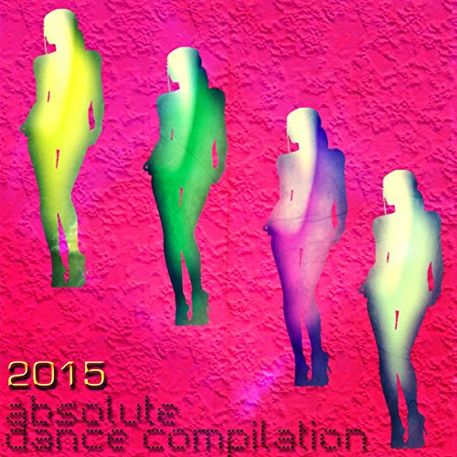 2015 Absolute Dance Compilation (51 Songs Annual Ibiza EDM House ...