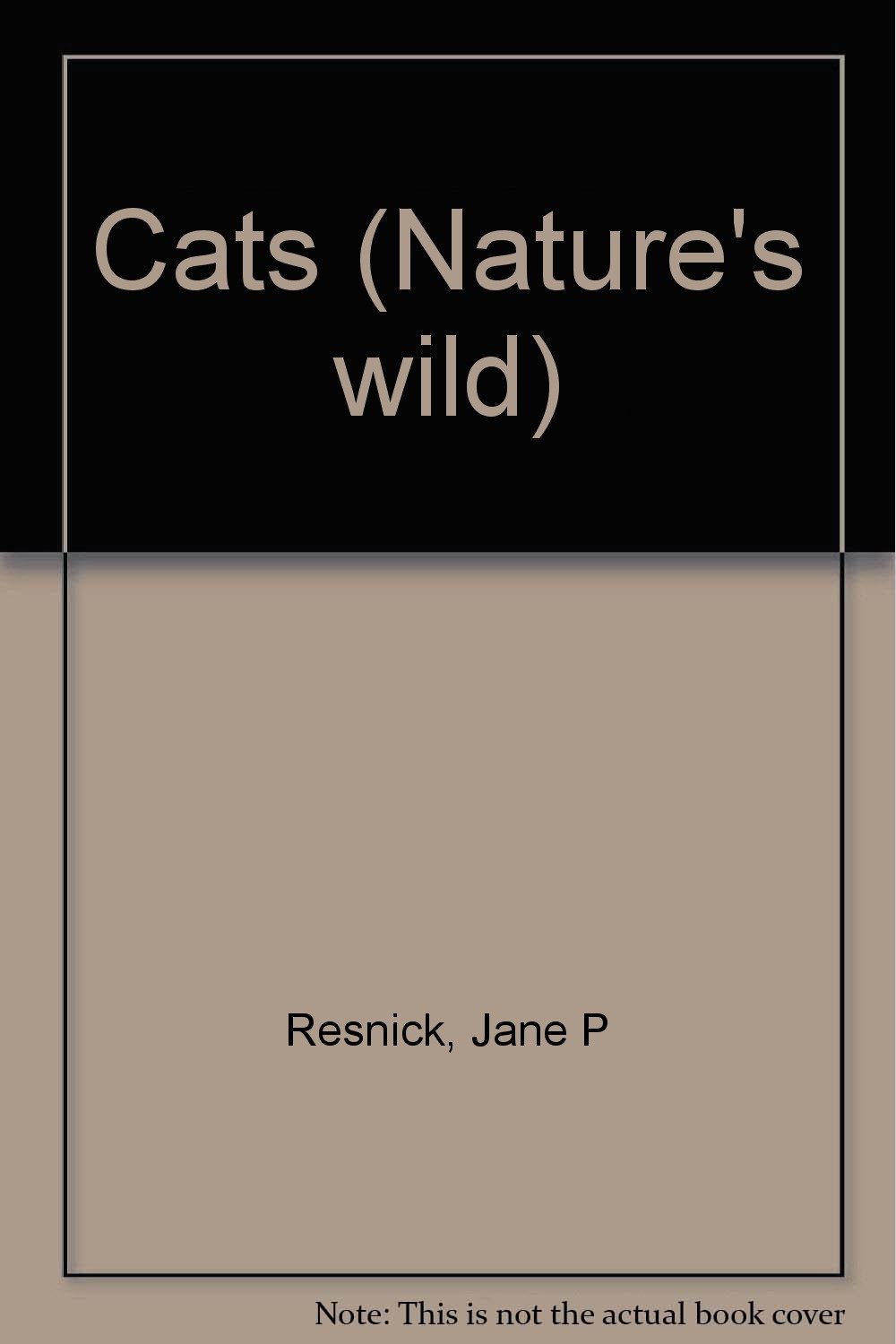 Cats (Nature's wild): Resnick, Jane P: Amazon.com: Books