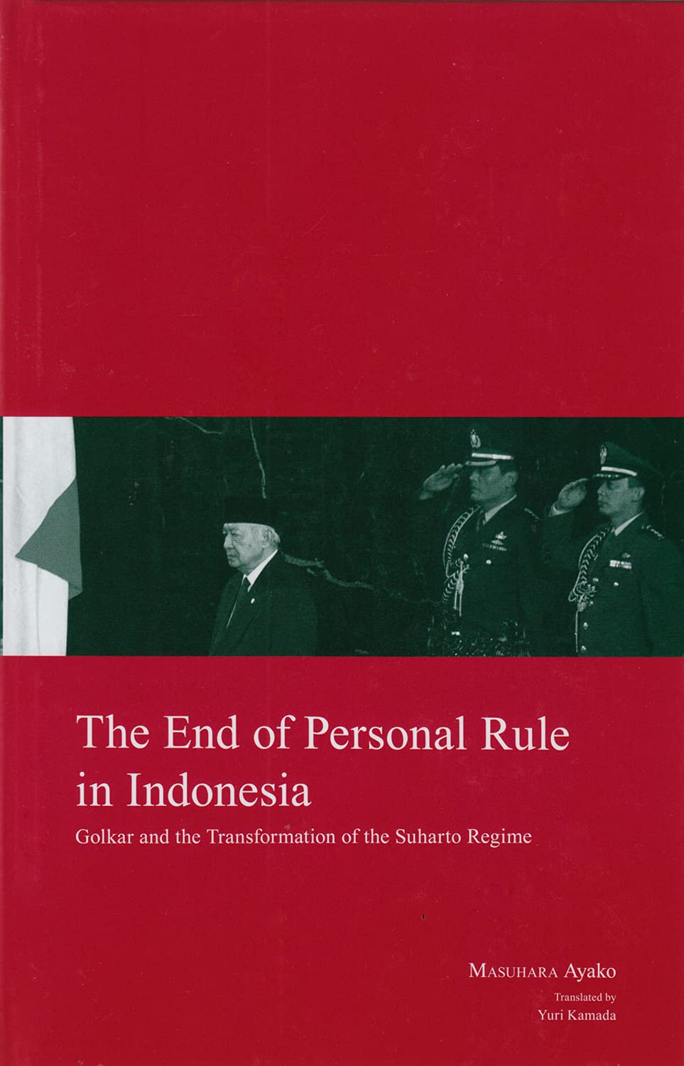 The End of Personal Rule in Indonesia: Golkar and the Transformation of ...