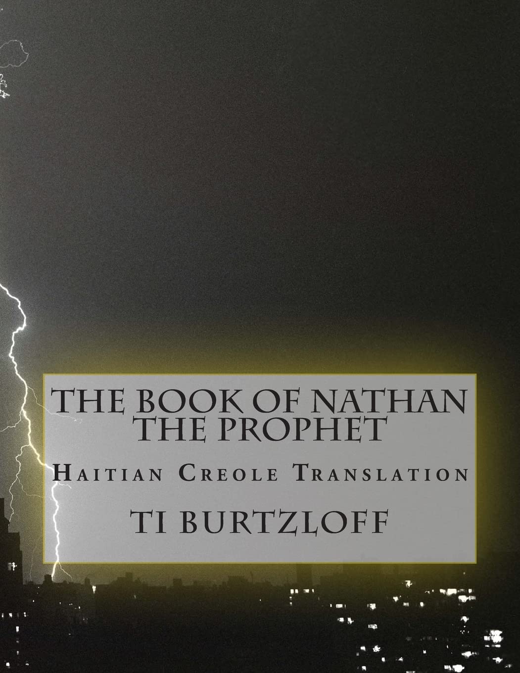 The Book of Nathan the Prophet: Haitian Creole Translation (Haitian ...