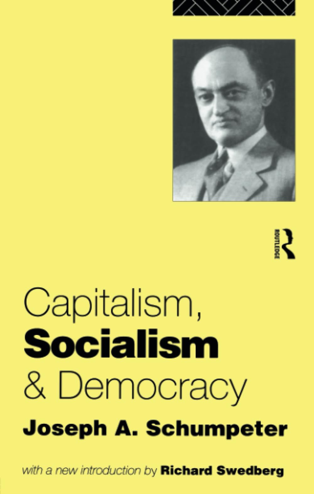 Capitalism, Socialism and Democracy: Joseph Schumpeter: 9780415107624 ...