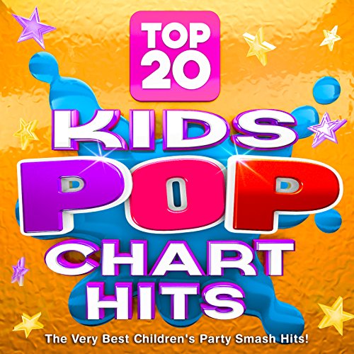 Play Top 20 Kids Pop Chart Hits - The Very Best Children's Party Smash ...