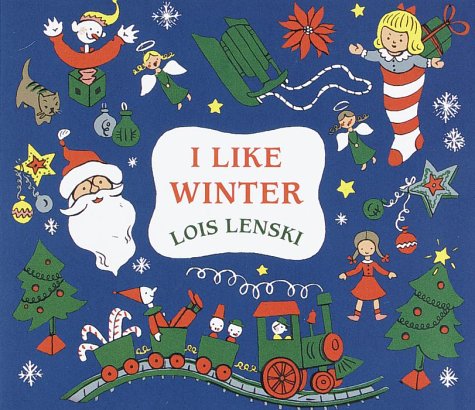 I Like Winter (Lois Lenski Books): Lenski, Lois, Lenski, Lois ...