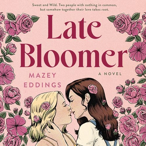 Amazon.com: Late Bloomer: A Novel (Audible Audio Edition): Mazey ...