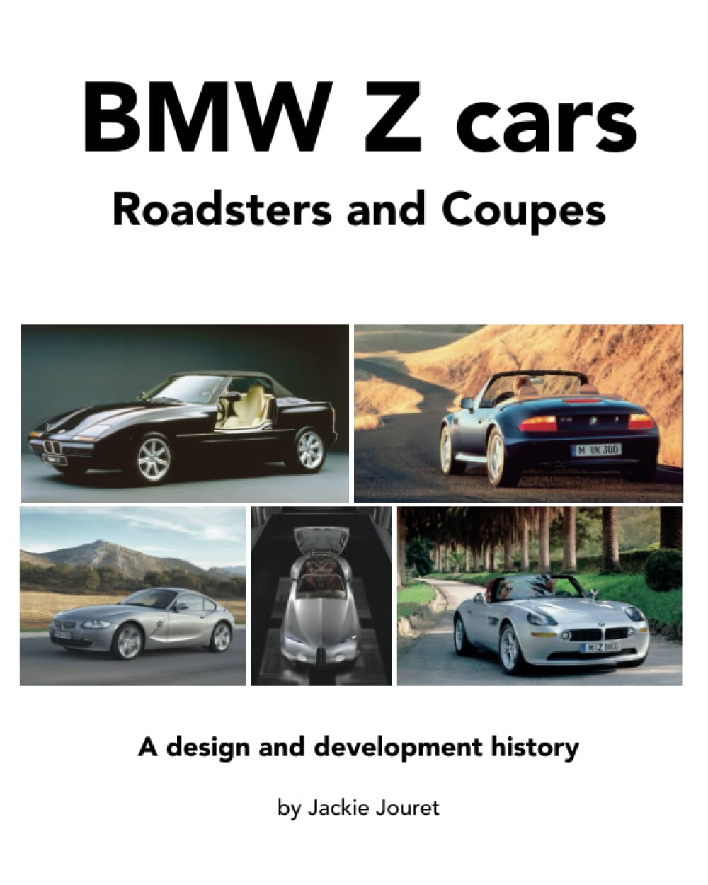 BMW Z cars: Roadsters and Coupes, a design and development history ...