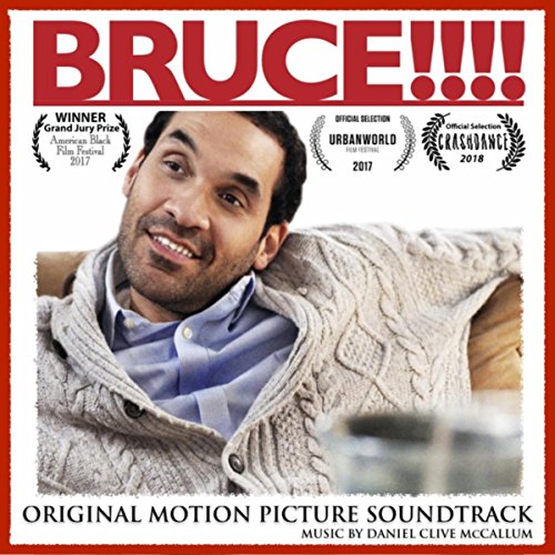Bruce!!!! (Original Motion Picture Soundtrack) by Daniel Clive McCallum ...