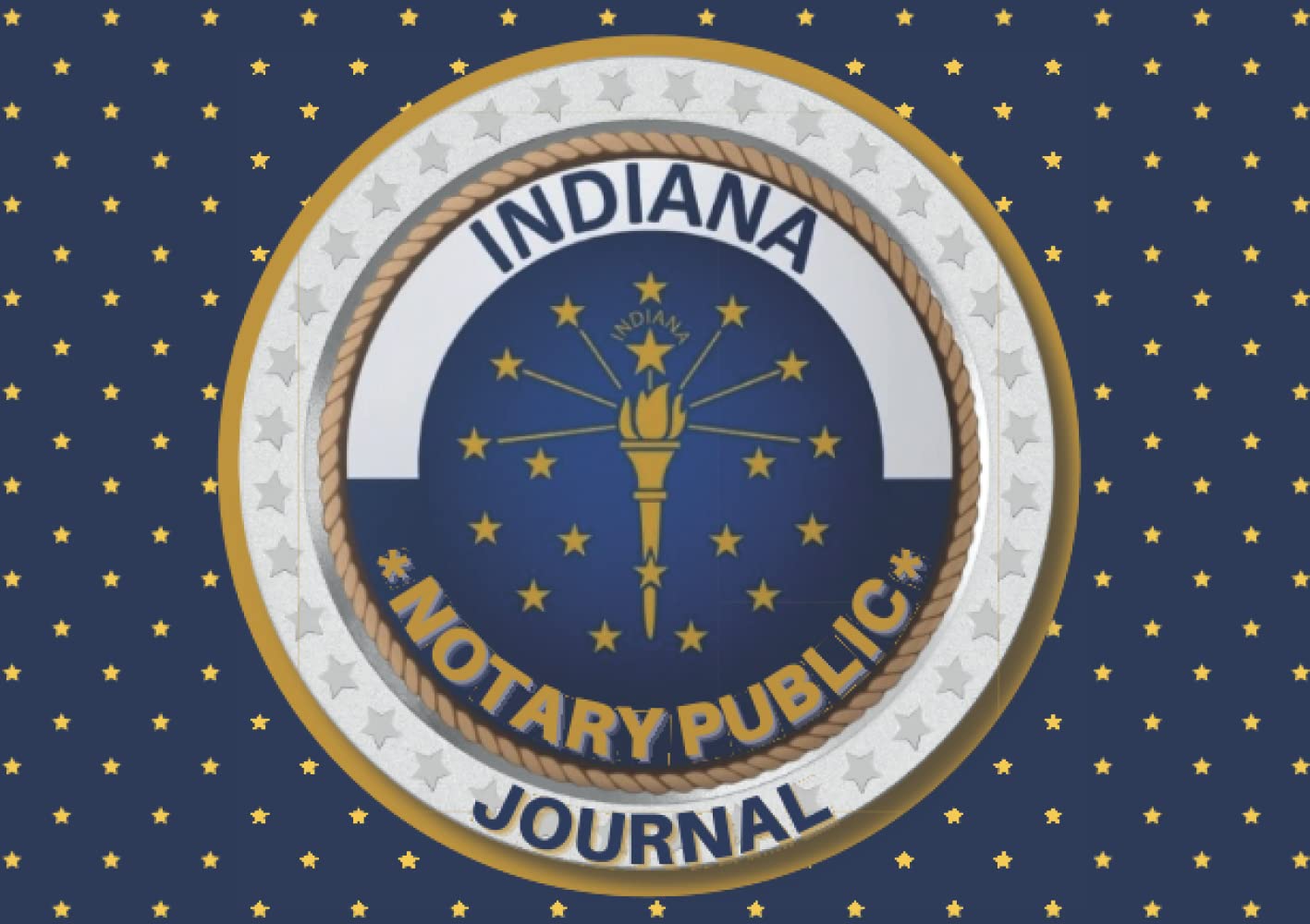 INDIANA NOTARY PUBLIC JOURNAL: STATE SPECIFIC NOTARY PUBLIC JOURNAL ...