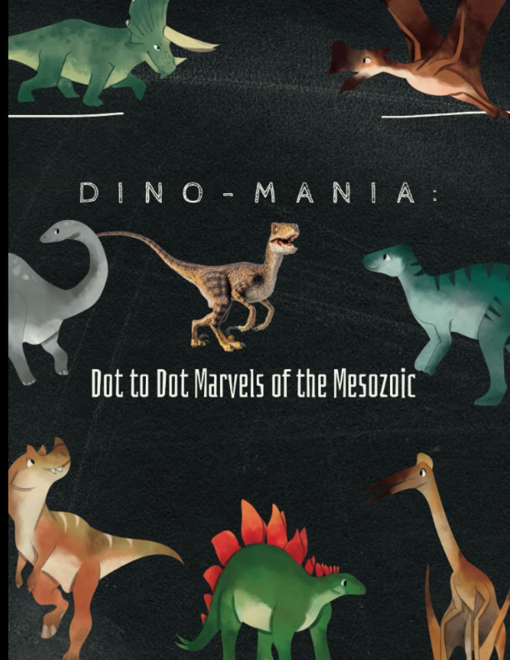 Dino Mania Dot To Dot Marvels Of The Mesozoic Dinosaur | Desertcart Kenya