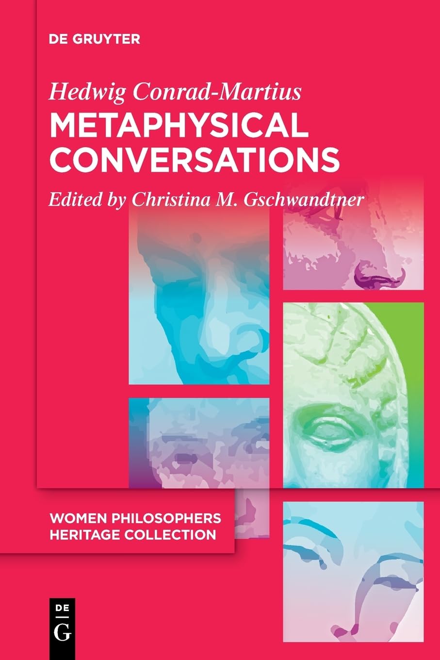 Metaphysical Conversations and Phenomenological Essays (Women ...