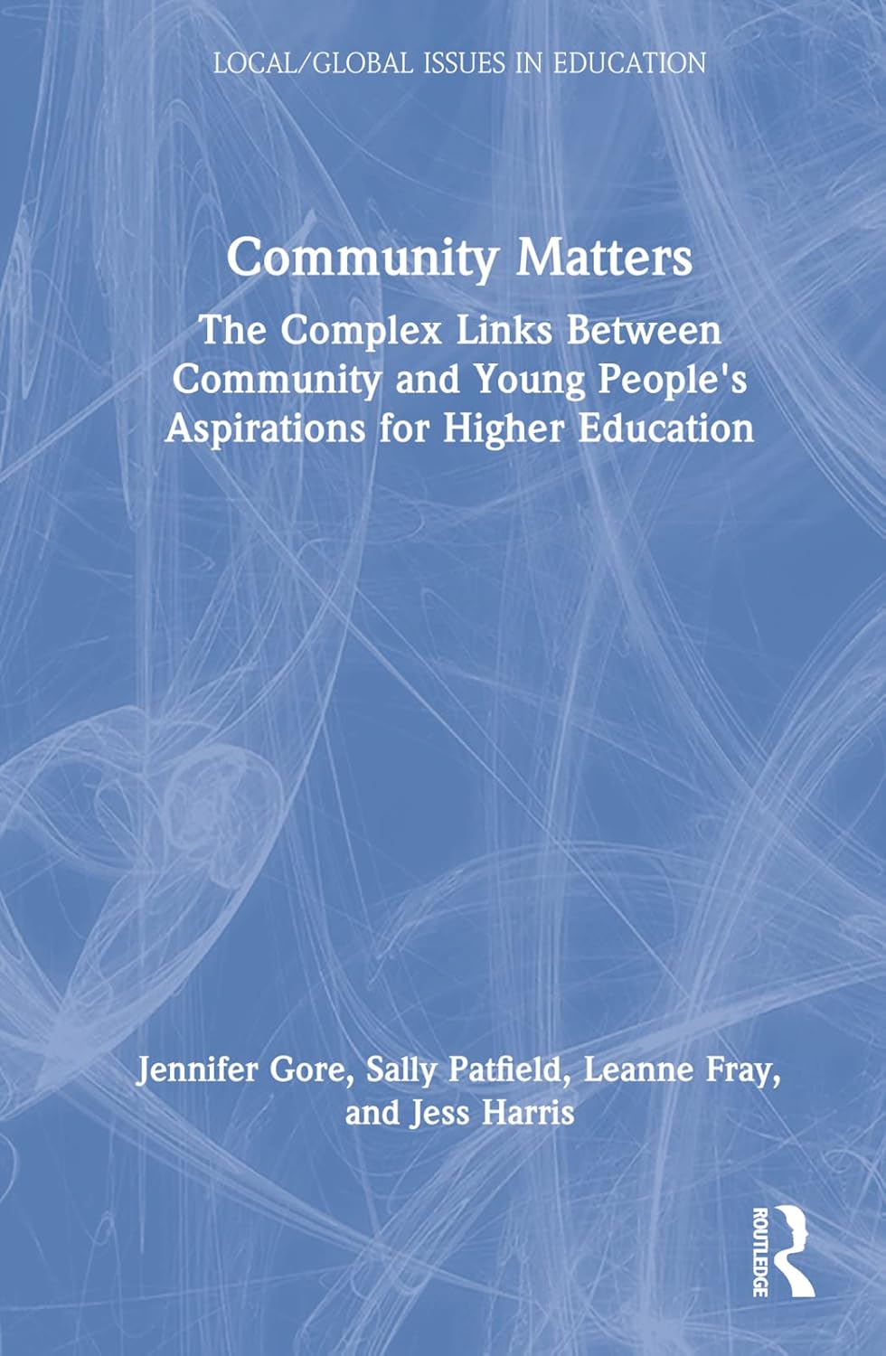 Community Matters (Local/Global Issues in Education): Gore, Jennifer ...