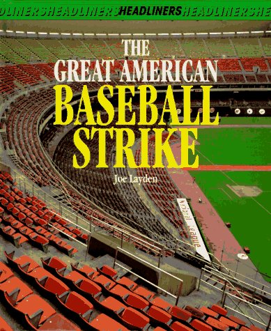 Great American Baseball Strike (Headliners): Blackbirch: 9781562949303 ...