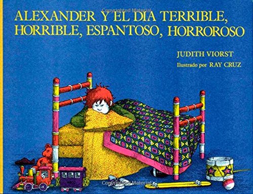 Alexander Y El Dia Terrible, Horrible, Espantoso, Horroroso (Spanish ...