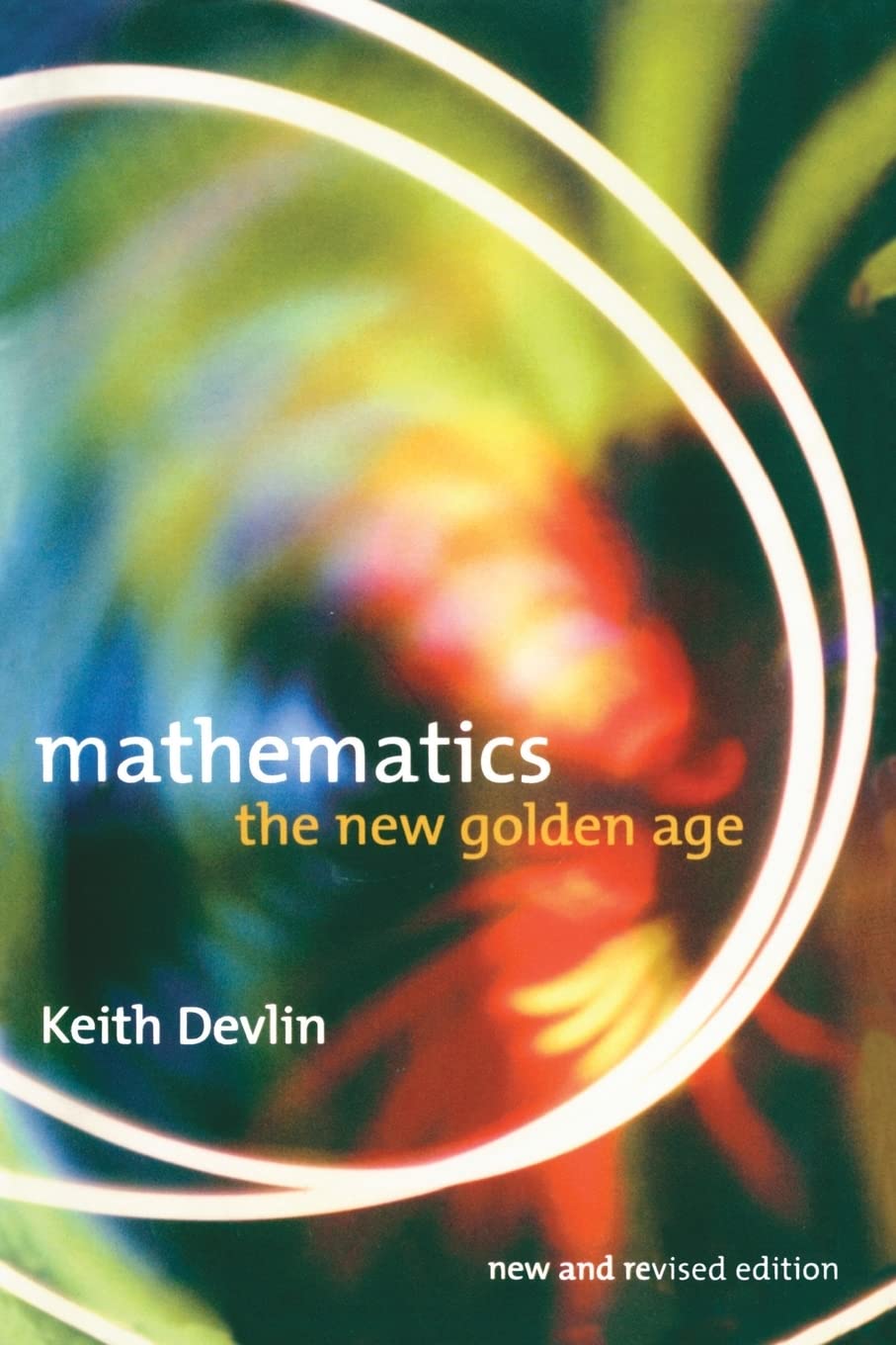 Mathematics: The New Golden Age: Devlin, Keith: 9780231116398: Amazon.com: Books