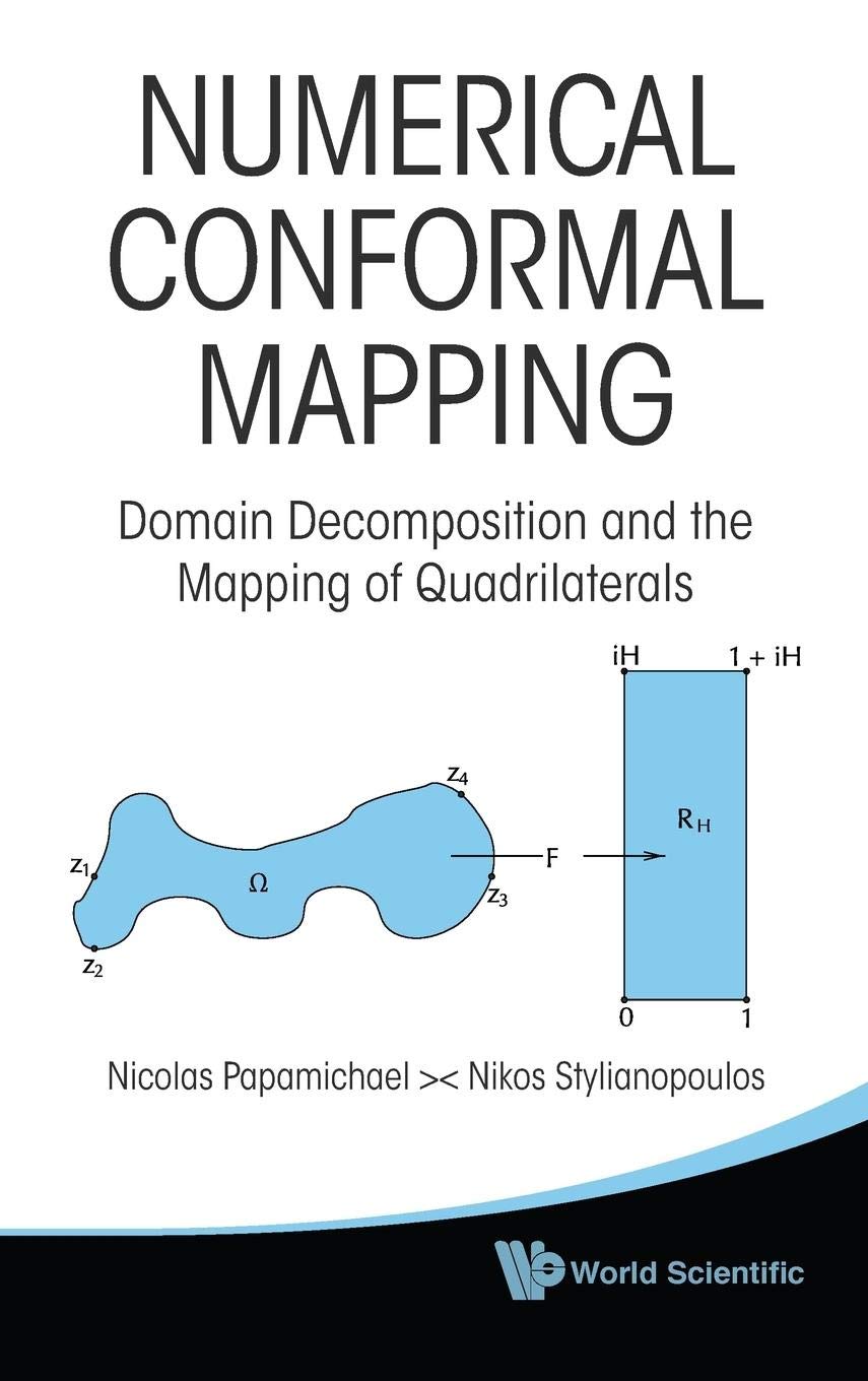 Amazon.com: NUMERICAL CONFORMAL MAPPING: DOMAIN DECOMPOSITION AND THE ...