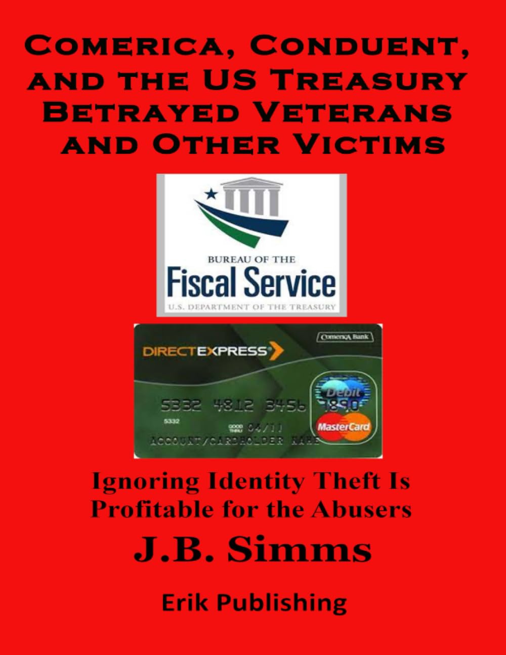 Comerica, Conduent, and the U.S. Treasury Betrayed Veterans and Other ...