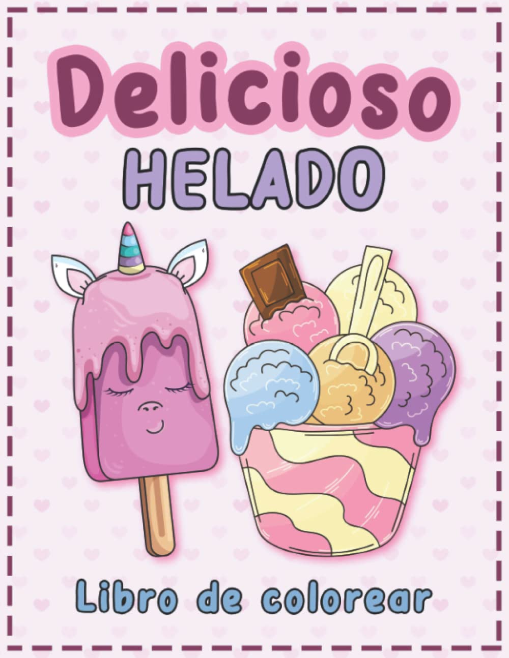 Buy Delicioso Helado Libro de colorear: Una actividad deliciosa ...