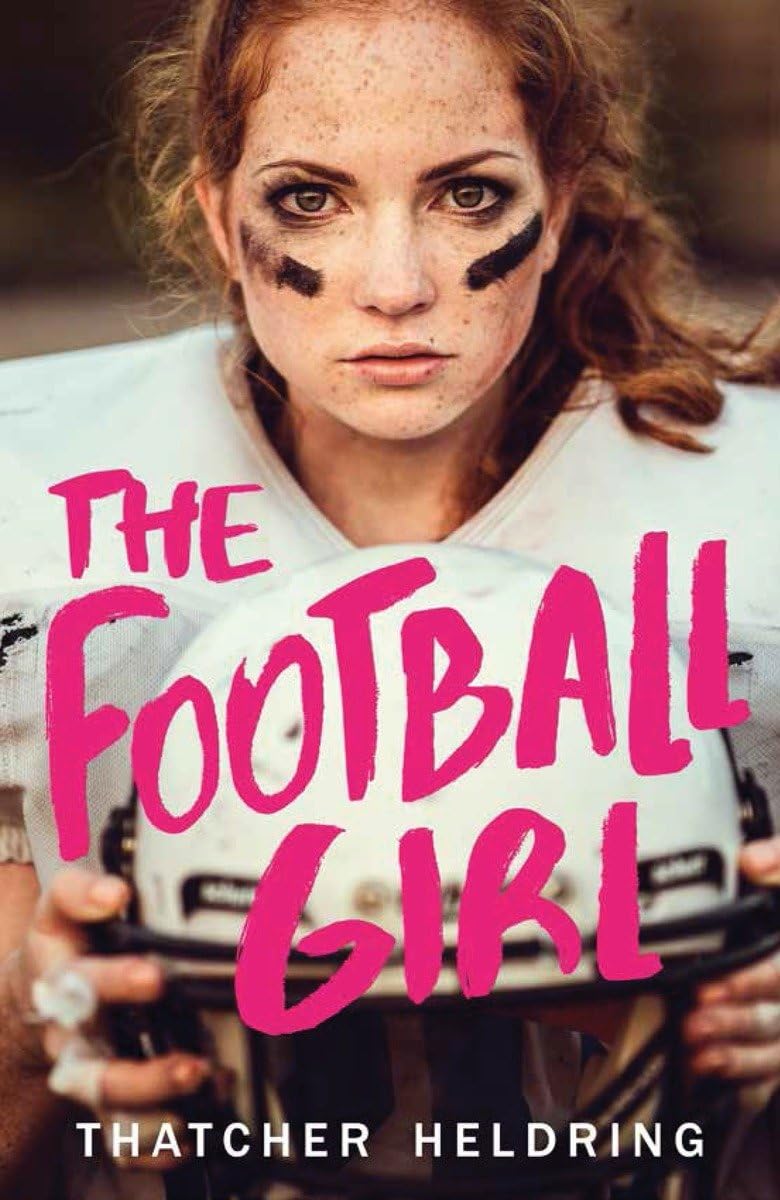 Amazon.com: The Football Girl: 9780385741835: Heldring, Thatcher: Books