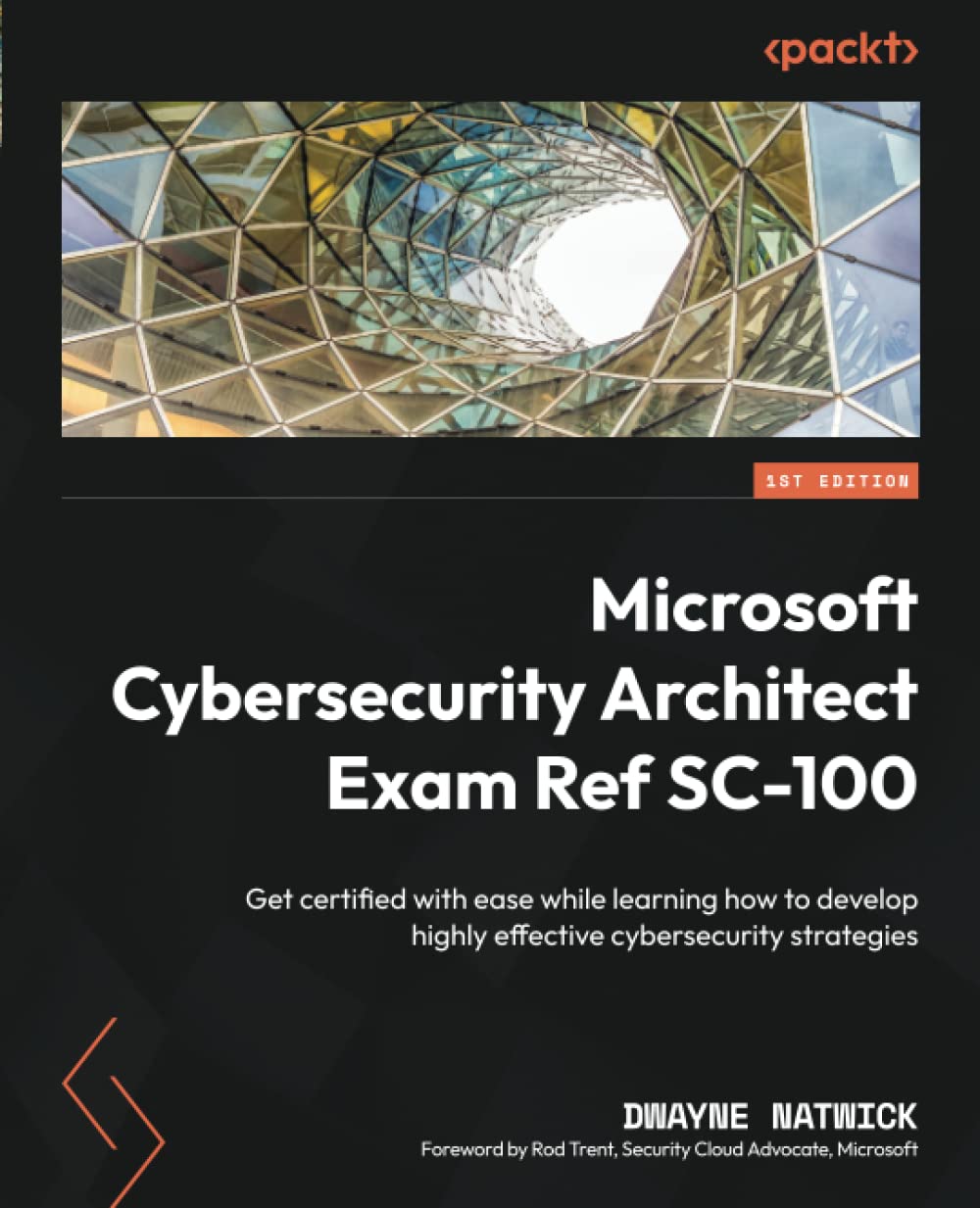 Microsoft Cybersecurity Architect Exam Ref SC-100: Get certified with ...