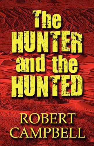 The Hunter and the Hunted : Campbell, Robert: Amazon.in: Books