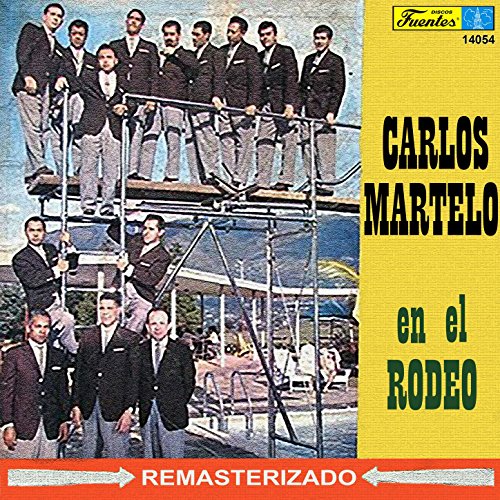Play En el Rodeo by Carlos Martelo Y Su Orquesta on Amazon Music