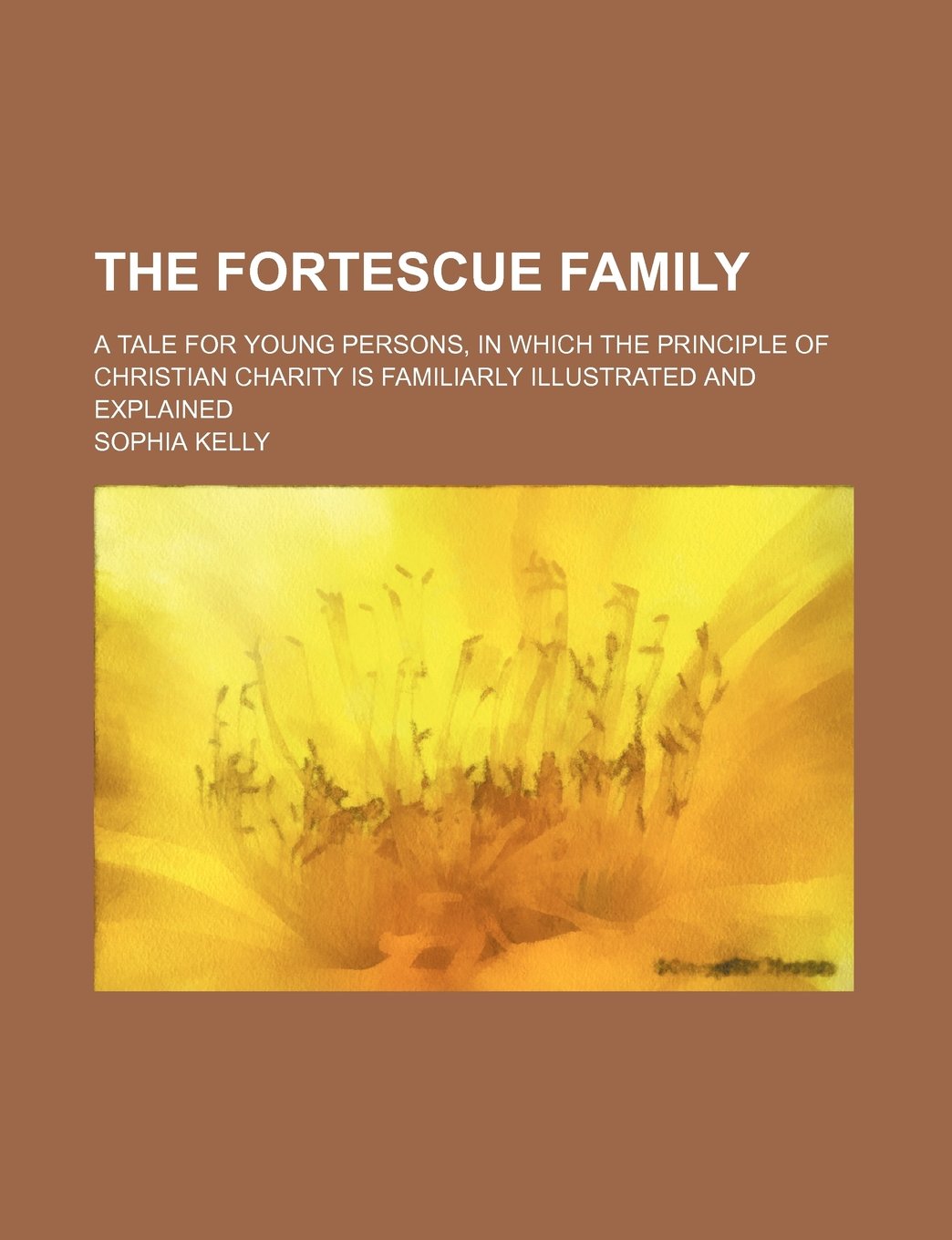 Buy The Fortescue Family; A Tale for Young Persons, in Which the ...