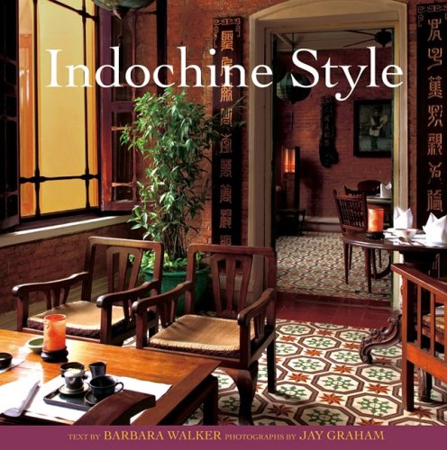 Indochine Style : Barbara Walker: Amazon.co.uk: Books
