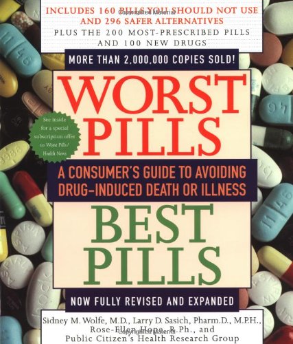 Worst Pills, Best Pills: A Consumer's Guide to Preventing Drug-Induced ...