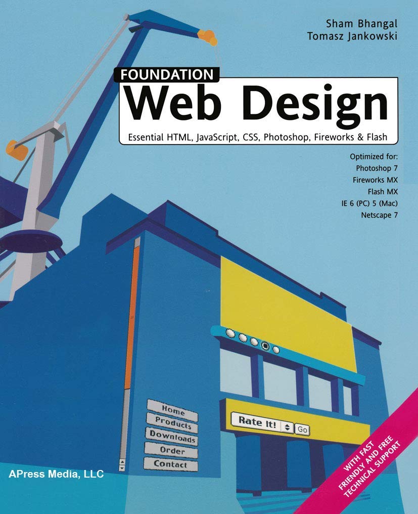 Foundation Web Design: Essential HTML, JavaScript, CSS, Photoshop, Fireworks, and Flash: Bhangal ...