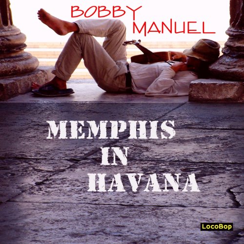Amazon.com: Memphis in Havana : Bobby Manuel: Digital Music