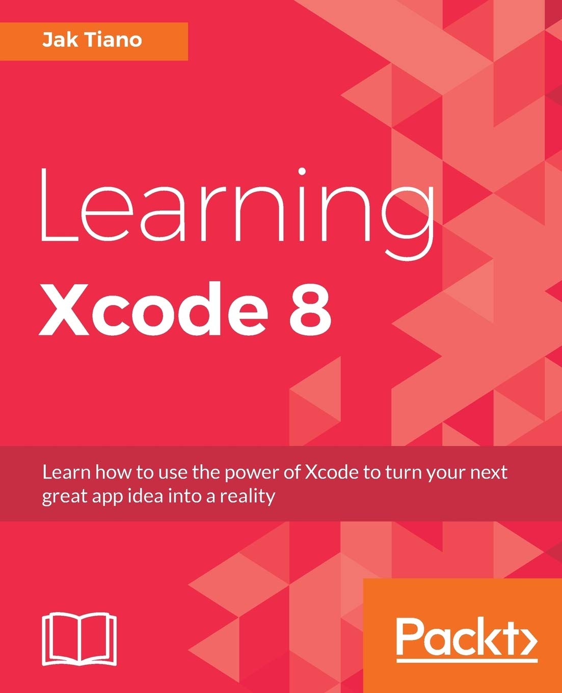Learning Xcode 8: Tiano, Jak: 9781785885723: Amazon.com: Books