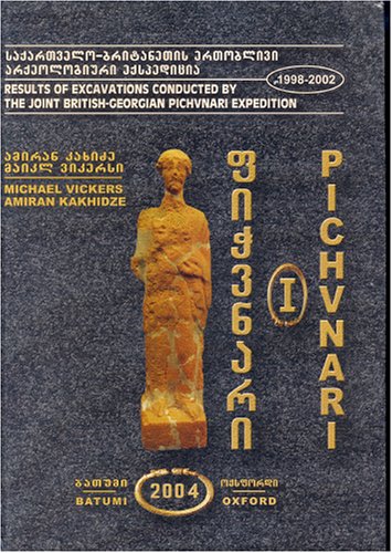 Pichvnari: Pichvnari 1998-2002; Greeks And Colchians On The East Coast ...