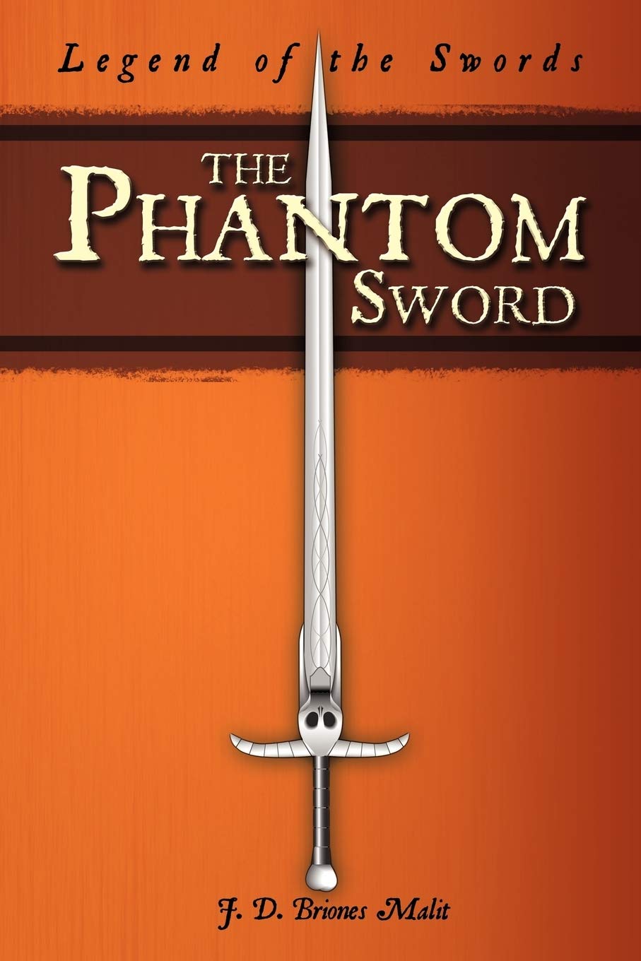 The Phantom Sword: Legend Of The Swords: Malit, J. D. Briones ...