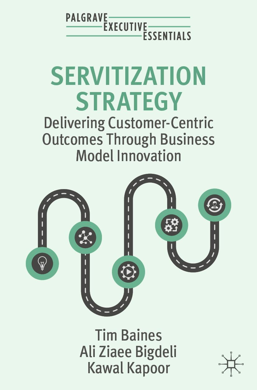 Amazon.com: Servitization Strategy: Delivering Customer-Centric ...