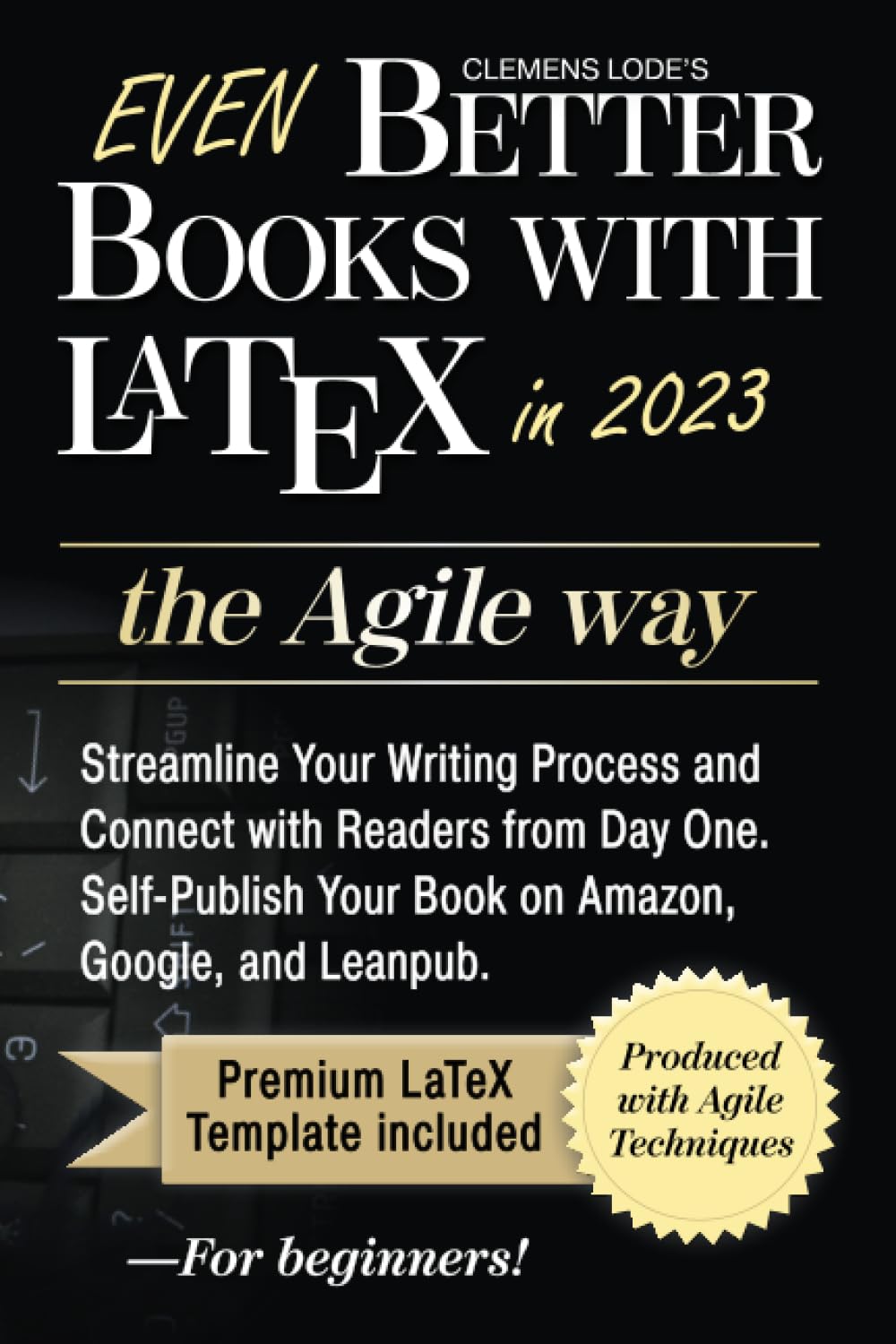 Even Better Books with LaTeX the Agile Way in 2023: Streamline Your ...