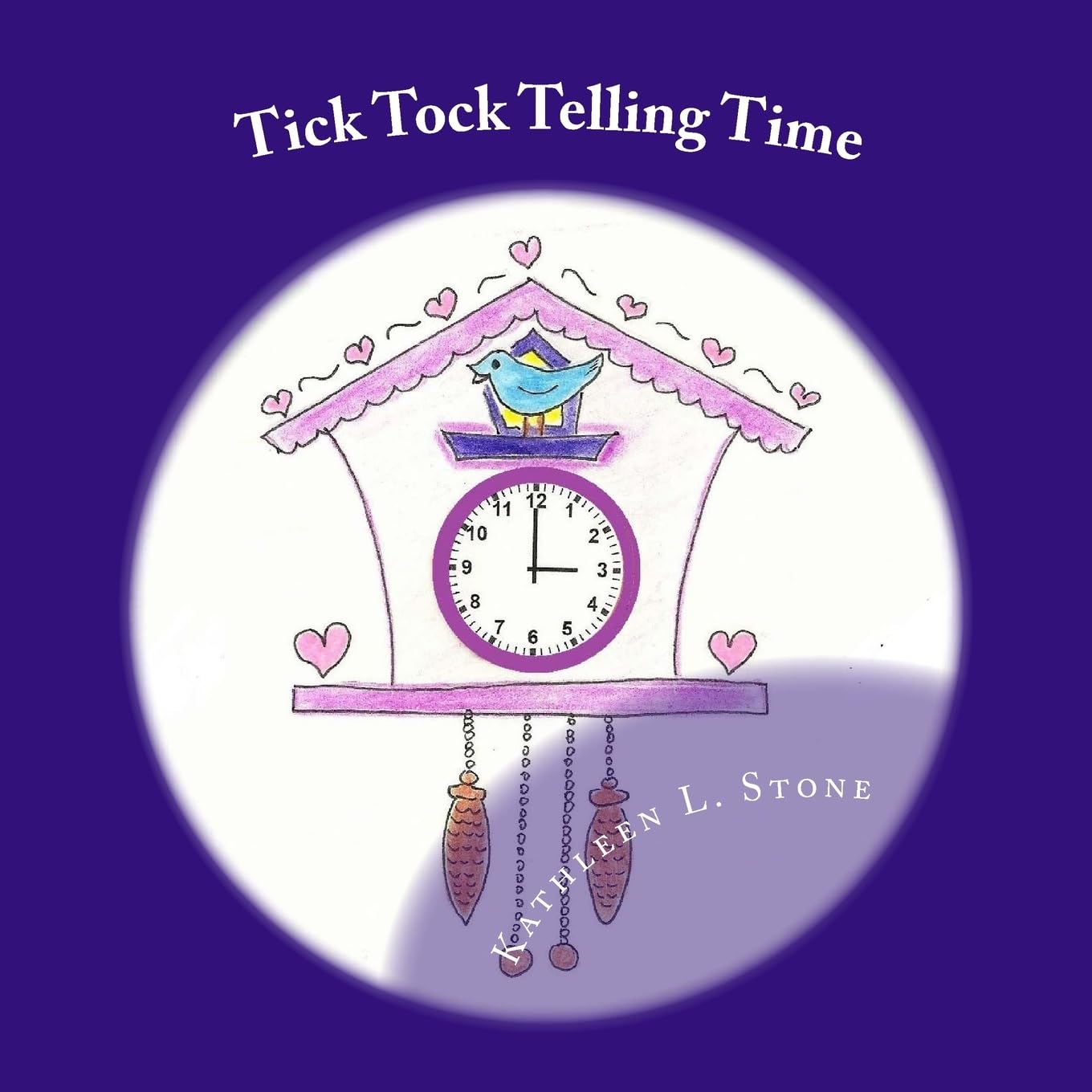 Tick Tock Telling Time: Time to the Hour and Half Hour: Stone, Kathleen ...
