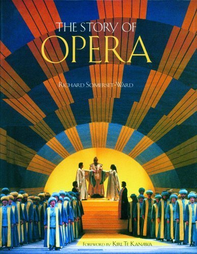 Story of Opera: Somerset-Ward, Richard: 9780810992542: Amazon.com: Books