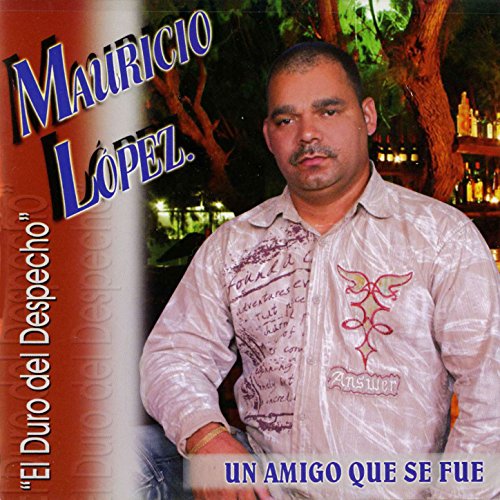 Amazon.com: Un Amigo Que Se Fue : Mauricio Lopez: Digital Music