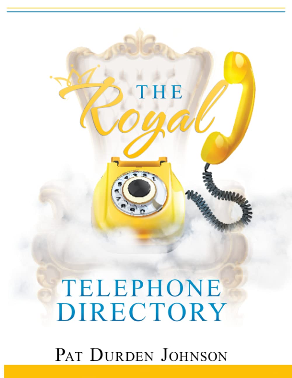 The Royal Telephone Directory: Durden Johnson, Pat: 9781736431443 ...