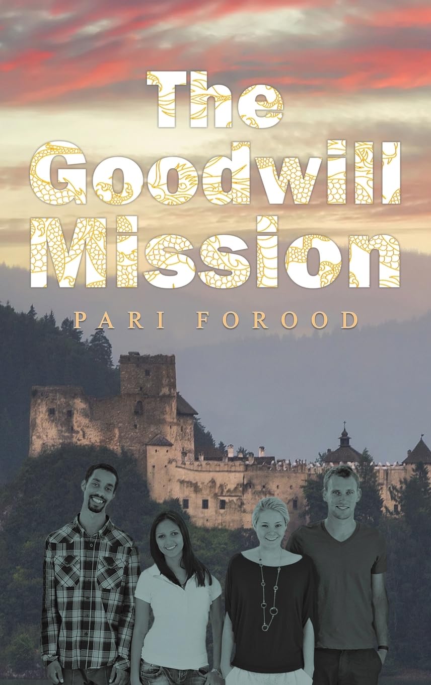 The Goodwill Mission: Forood, Pari: 9798886936001: Amazon.com: Books