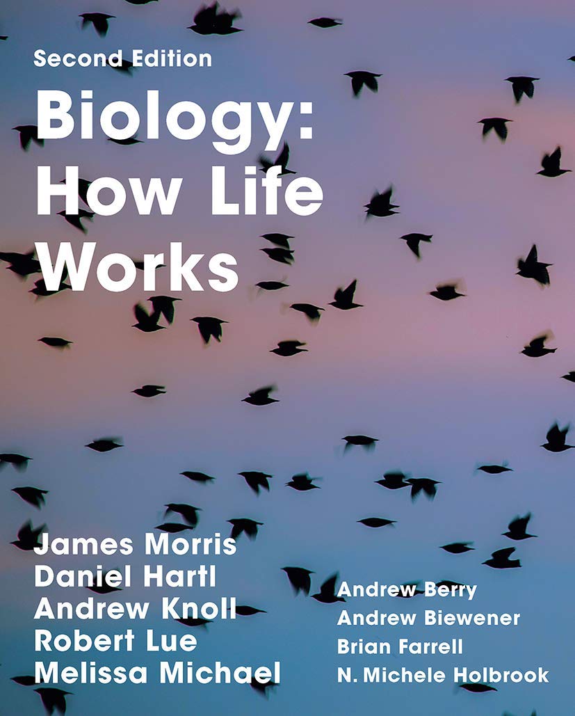 Biology: How Life Works: Daniel L. Hartl , Andrew H. Knoll , Robert A ...