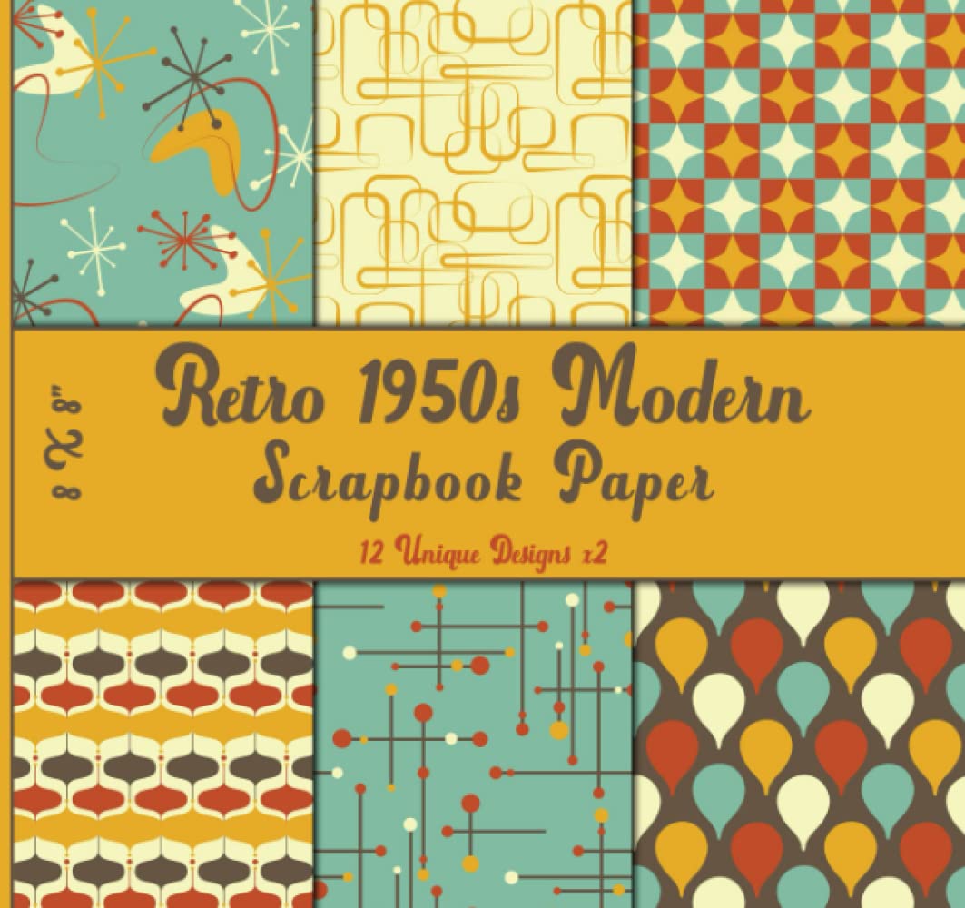 Retro 1950's Modern Scrapbook Paper: 12 Unique Designs X2, Double Sided ...