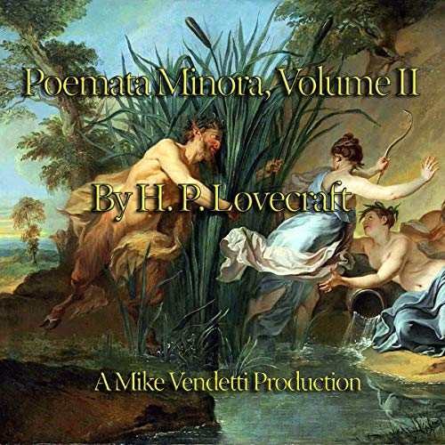 Poemata Minora, Volume II (Audio Download): H. P. Lovecraft, Mike ...