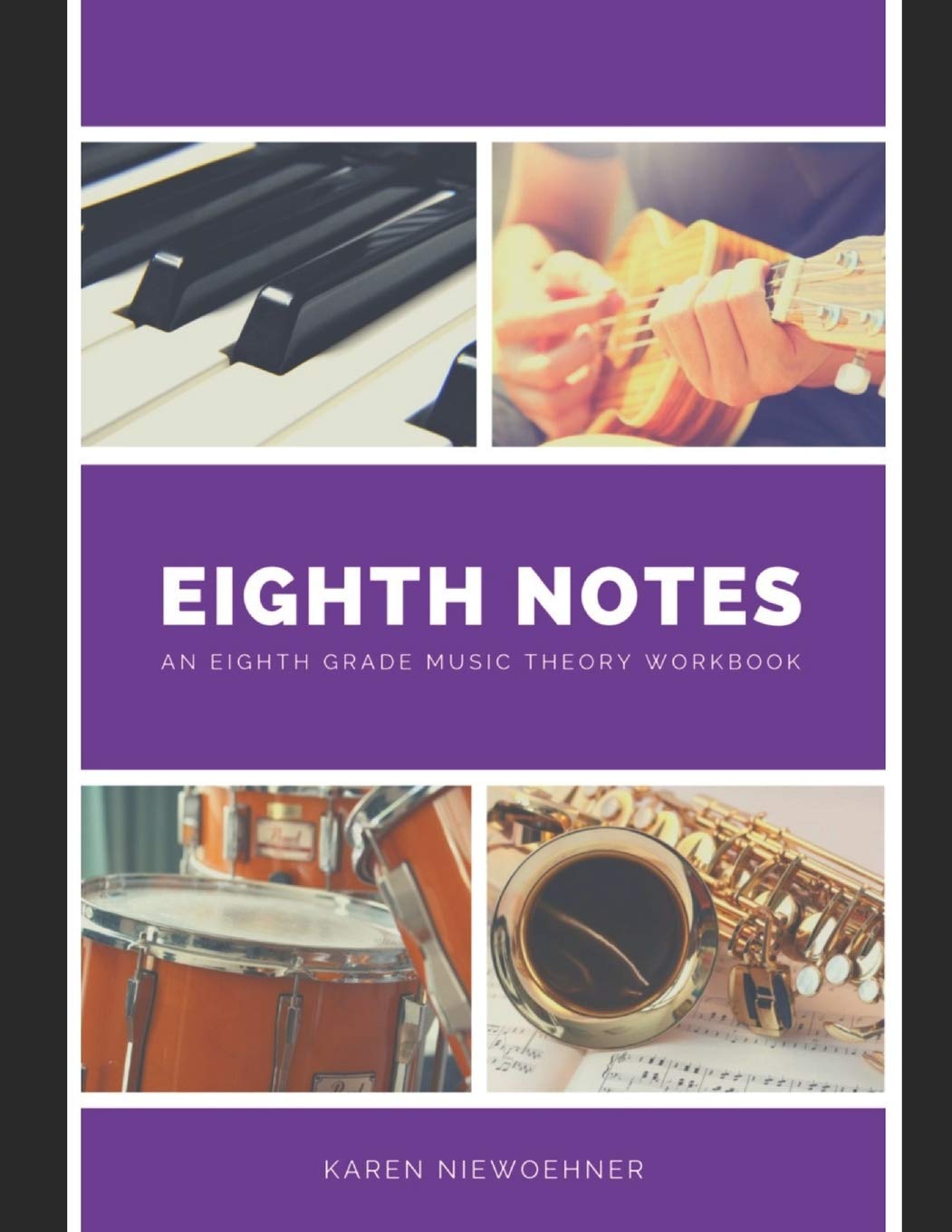 Eighth Notes: An Eighth Grade Music Theory Workbook: Niewoehner, Karen ...