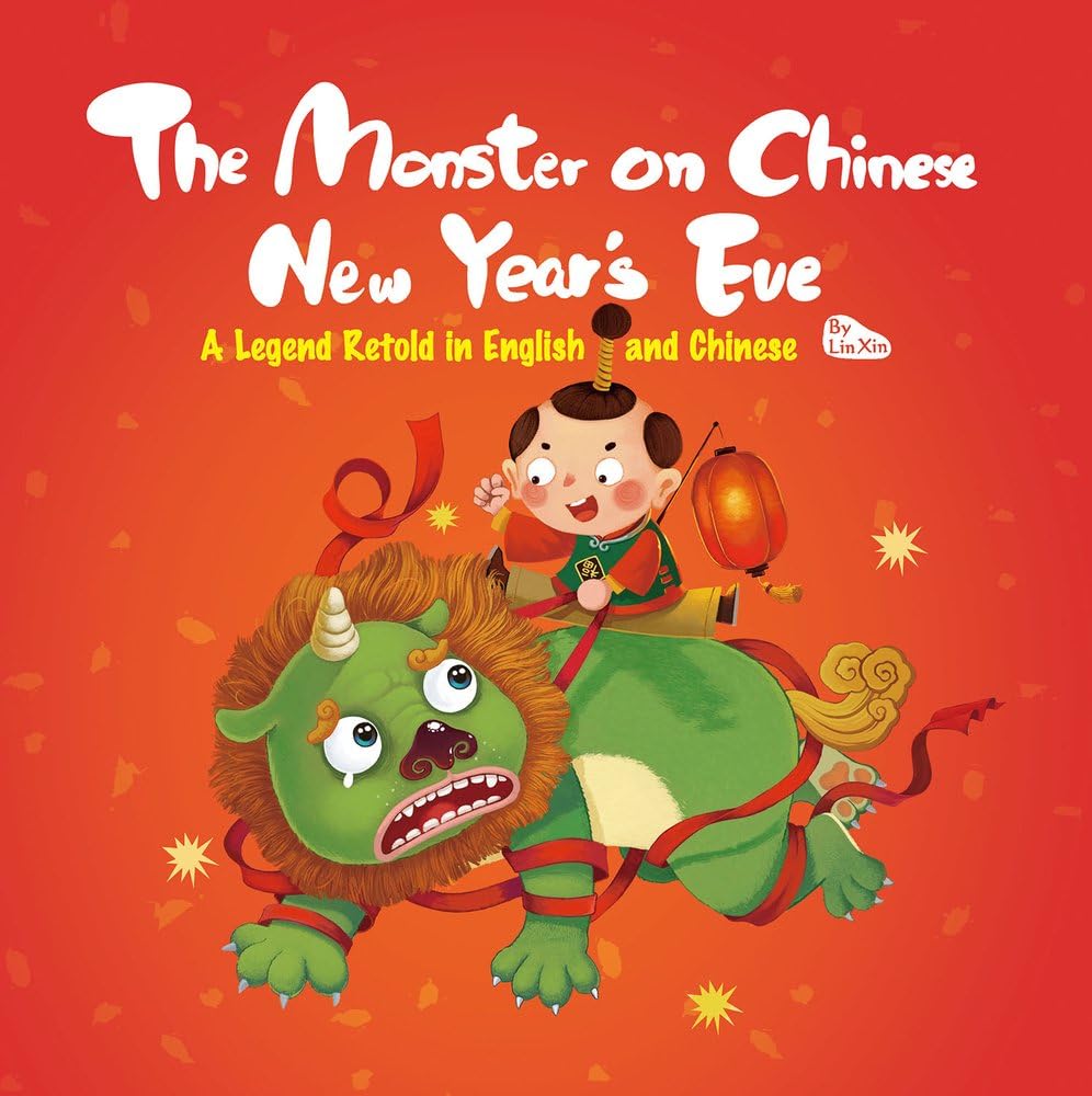 The Monster on Chinese New Year's Eve: A Legend Retold in English and ...