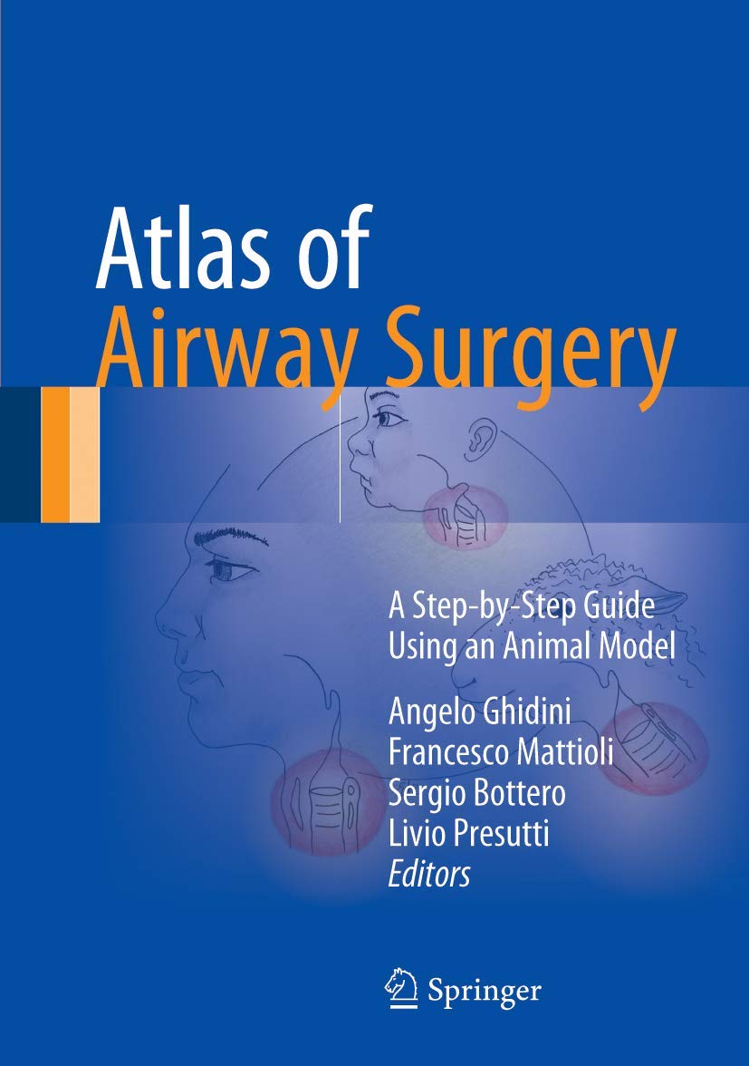 Atlas of Airway Surgery: A Step-by-Step Guide Using an Animal Model ...