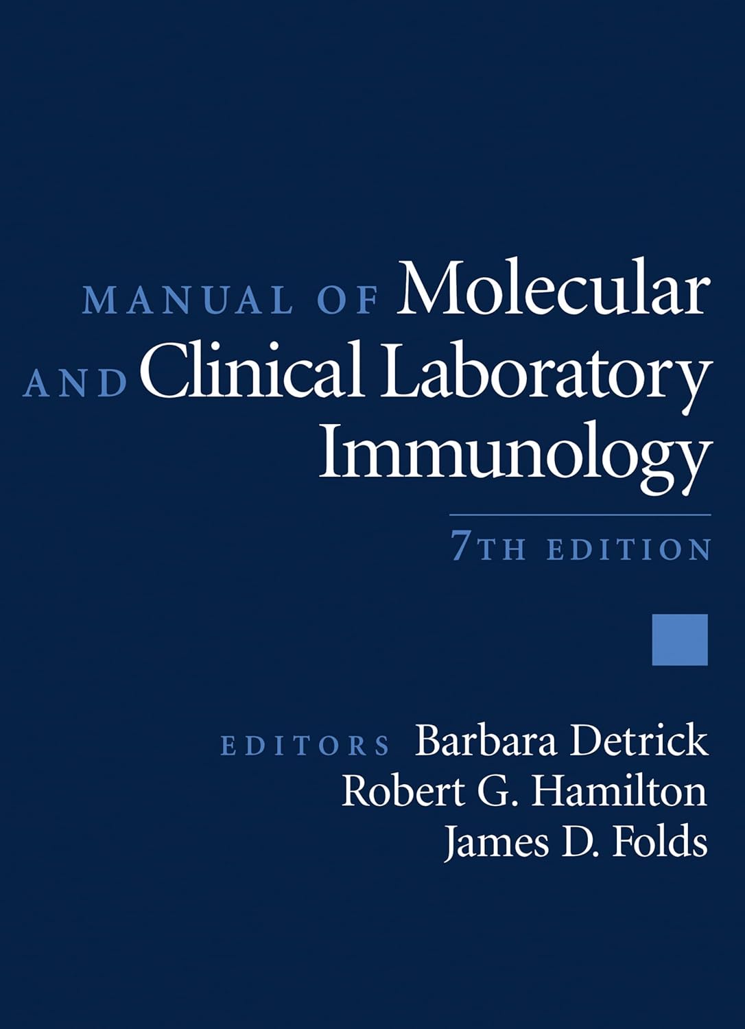 Manual of Molecular and Clinical Laboratory Immunology (ASM Books ...