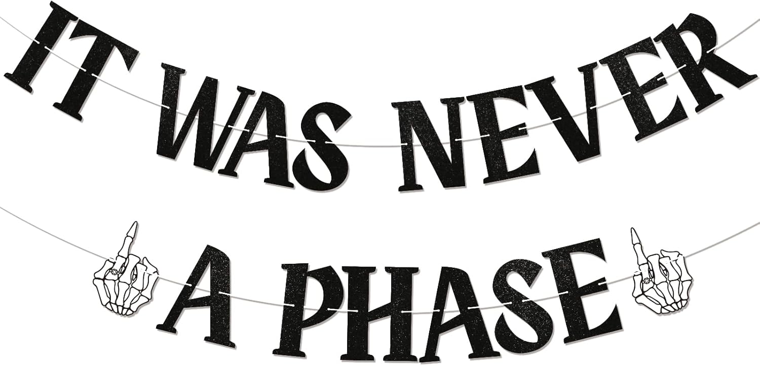 Amazon.com: It Was Never a Phase Banner - Death to My Youth Sign ...
