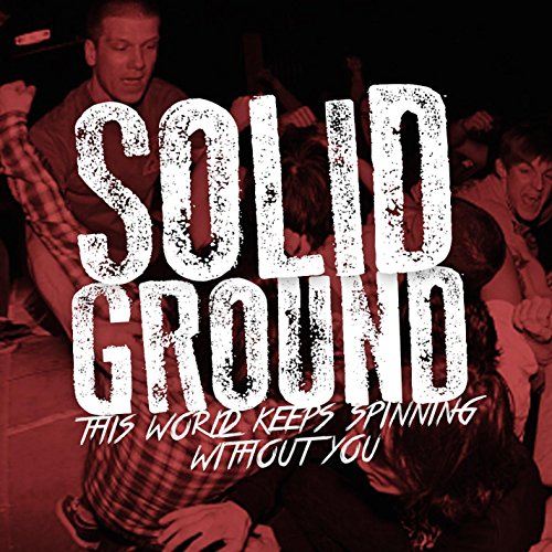 Amazon.com: This World Keeps Spinning Without You : Solid Ground ...